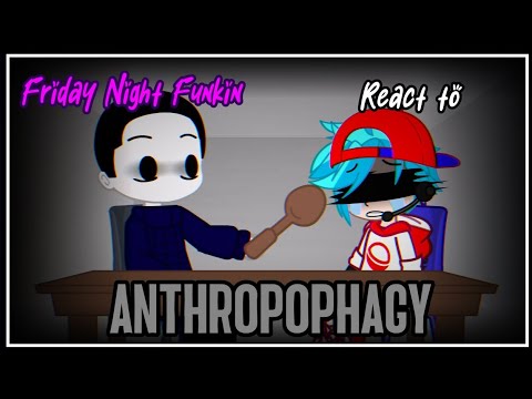 Friday Night Funkin React to Anthropophagy|Misoon_Kun| - YouTube