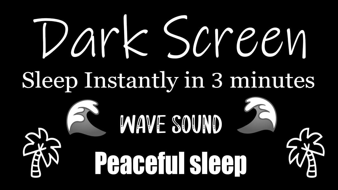 Sea Wave Sound Black Screen Sleep Instantly Within 3 Minutes Sleep