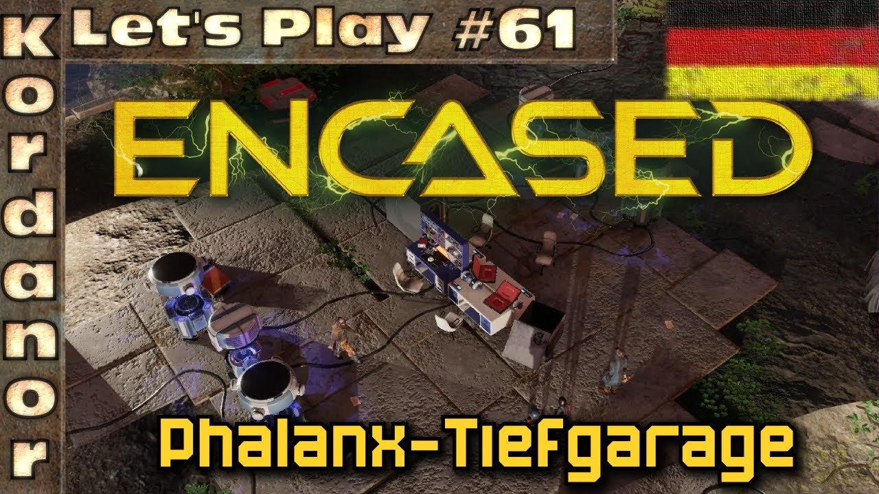 Let's Play - Encased #61 - Phalanx-Tiefgarage [Taktiken][DE] by ...