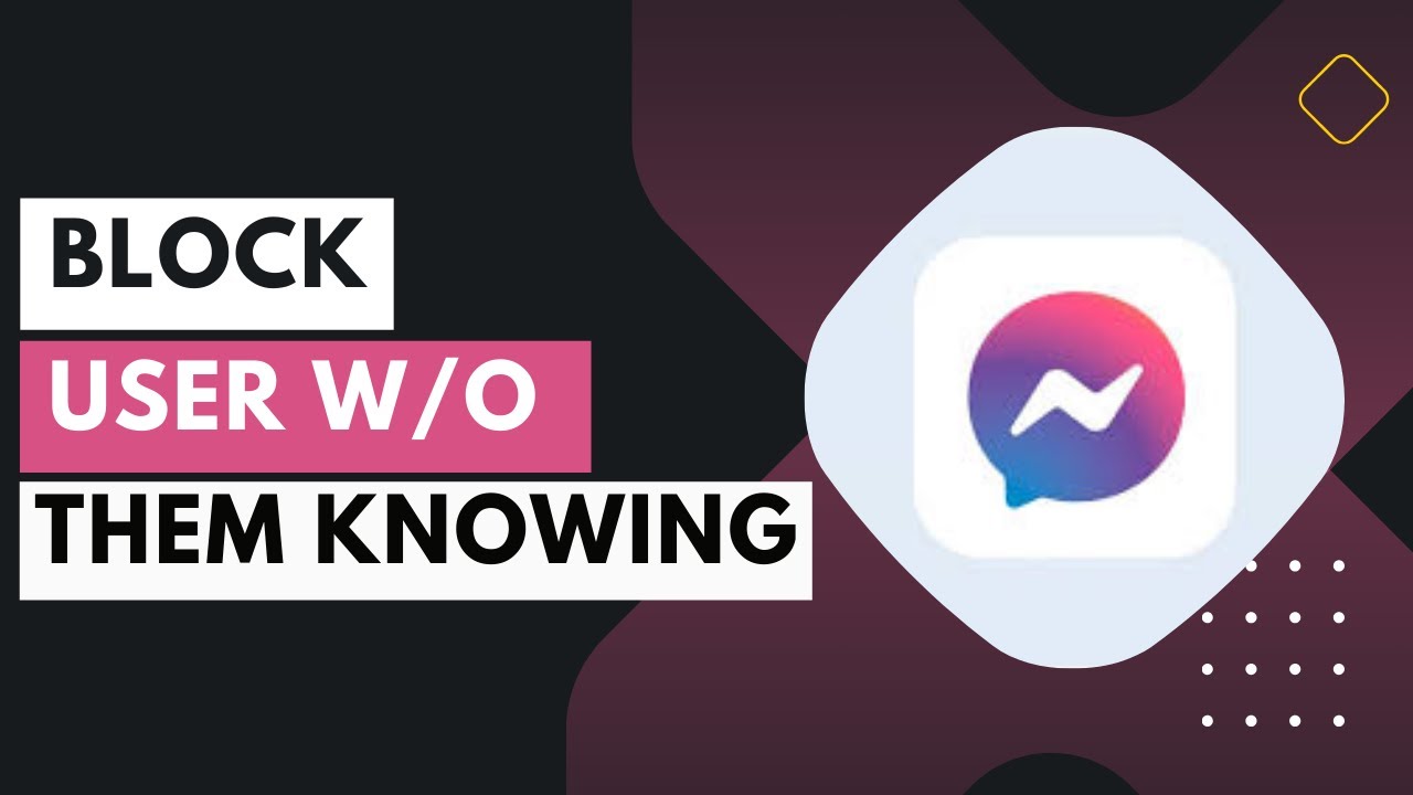 How to Block Someone on Messenger - Block People Without Them Knowing ...
