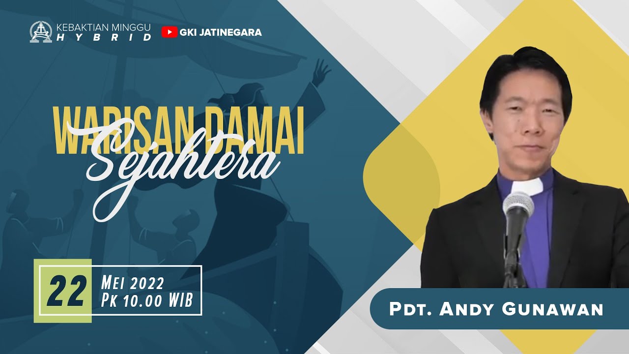 KUOL 22 Mei 2022 "Warisan Damai Sejahtera" Pdt. Andy Gunawan - YouTube