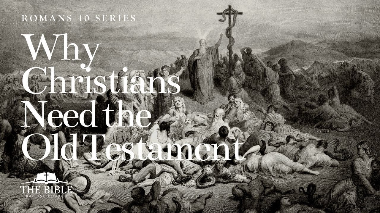 Why Christians Need the Old Testament | Romans 10 - Lesson 4 - YouTube