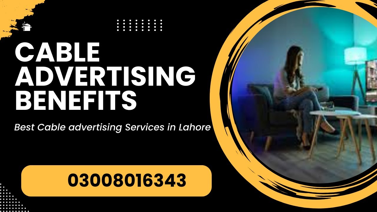 Cable advertising benefits Cable AD TVC Ads The cable advertising ...