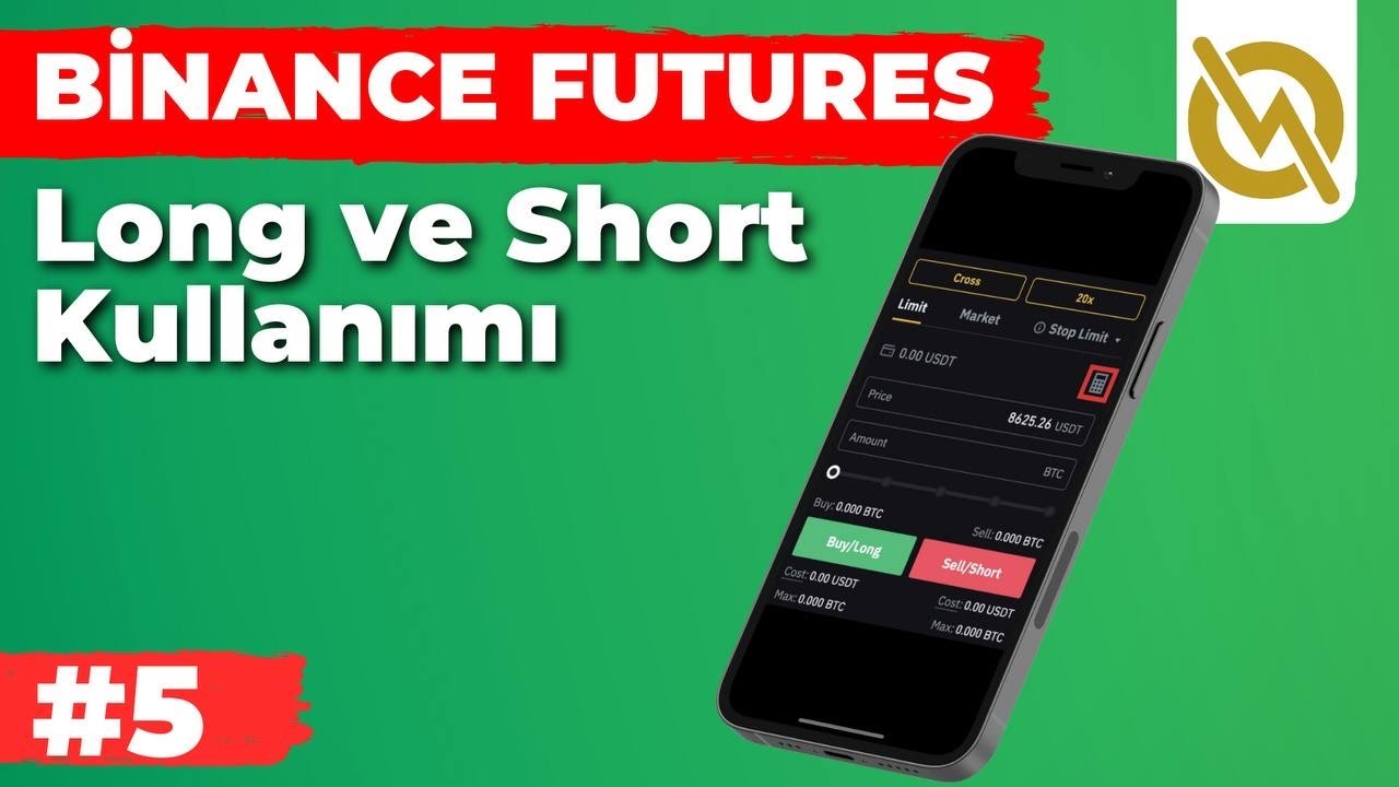 Binance Futures - Long Short Pozisyon Nedir - Nasıl Kullanılır #5 - YouTube