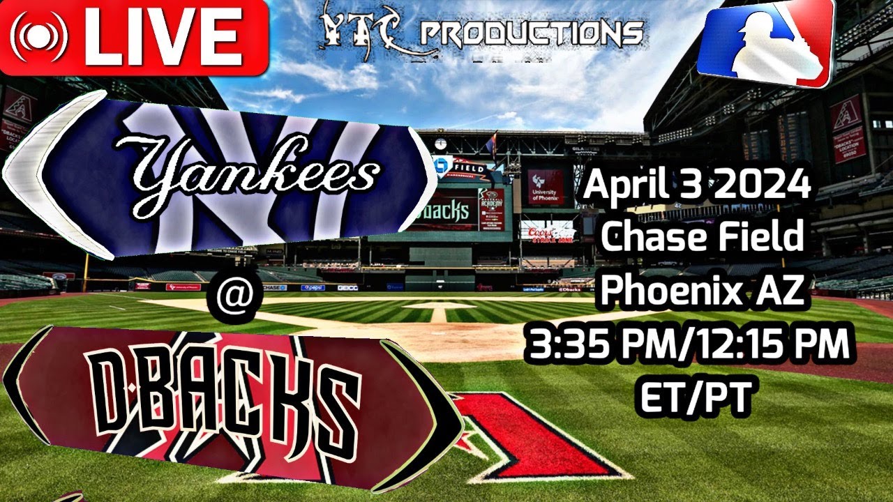 LIVE: Diamondbacks vs Yankees | April 3 2024 | Livestream/Play By Play ...