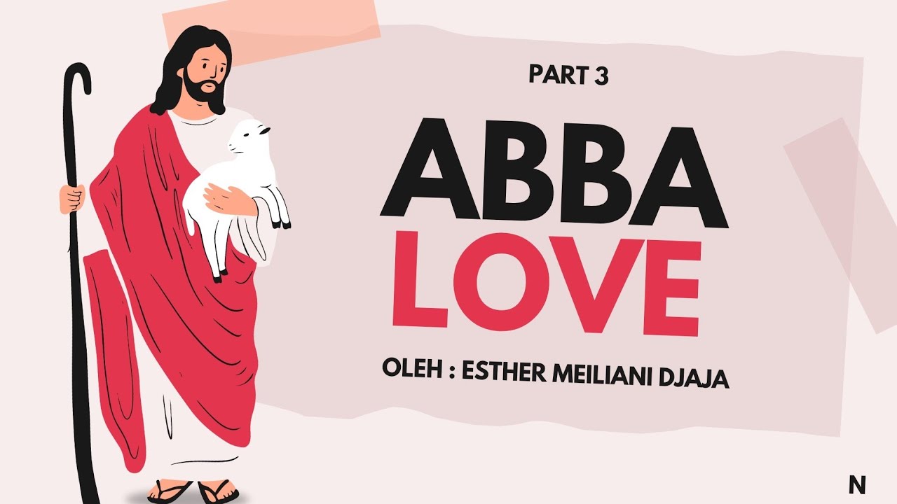 ABBA LOVE PART 3 | OLEH : ESTHER MEILIANI.D | Jumat, 29 Agustus 2025 ...