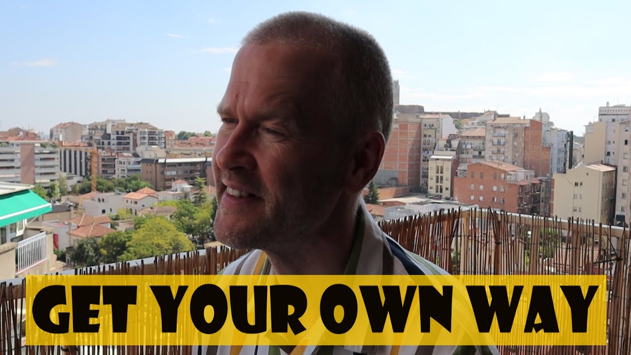 GET YOUR OWN WAY | ENGLISH EXPRESSIONS - YouTube