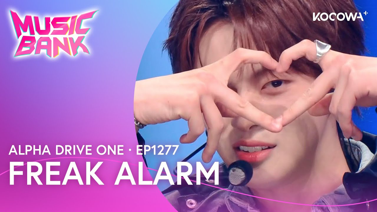 ALPHA DRIVE ONE - FREAK ALARM | Music Bank EP1277 | KOCOWA+ - YouTube