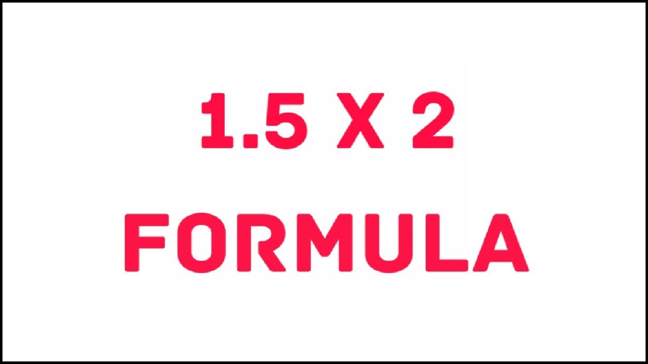 1 5 X 2 Formula YouTube 1 5 X 2 Formula YouTube