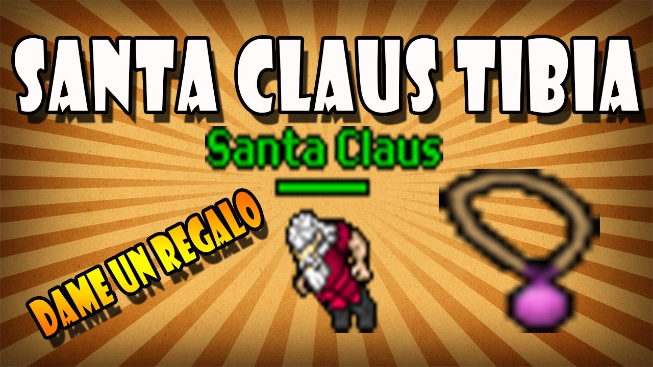 Pidiendo regalos a Santa Claus - Tibia - YouTube