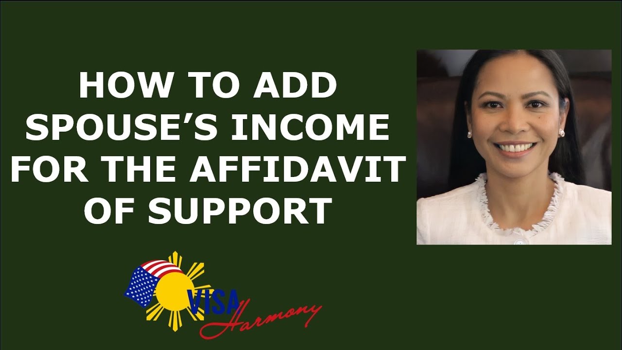 How to Add Spouse's Income for the Affidavit of Support - YouTube