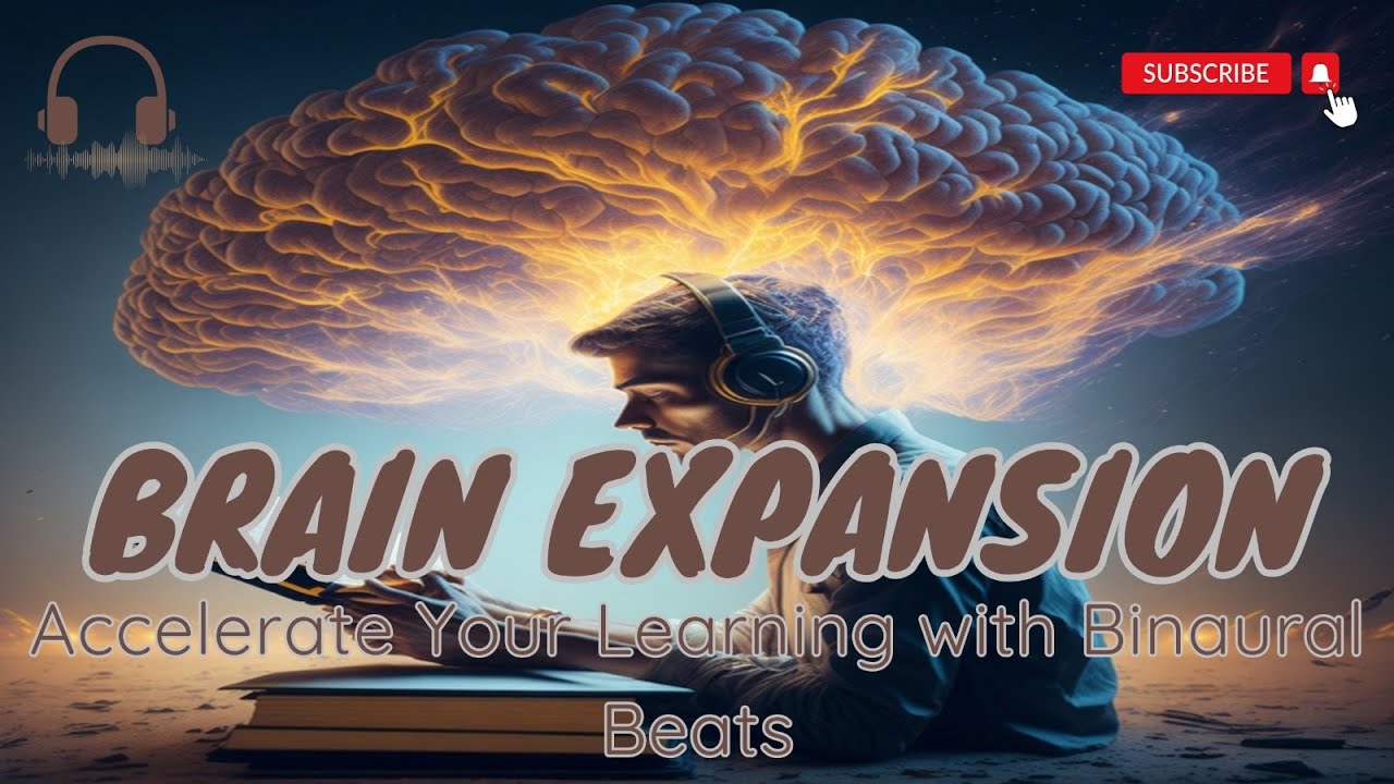 Brain Expansion: Accelerate Your Learning with Binaural Beats - YouTube