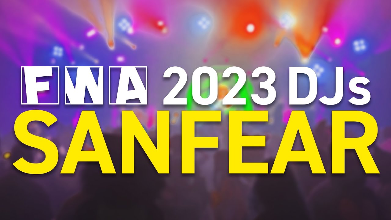 FWA 2023 DJs: Sanfear | Thursday Night - YouTube