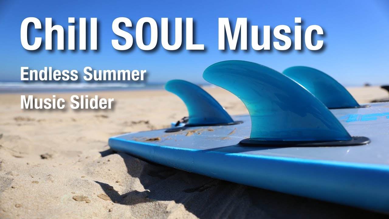 [Relaxing Chill Out Soul Music] Endless Summer - YouTube