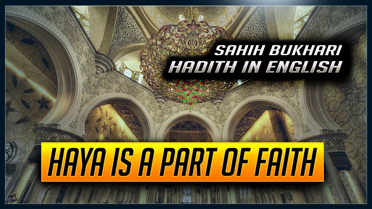 Haya is a Part of Faith | Prophet Muhammad | Sahih Bukhari | 8 - YouTube