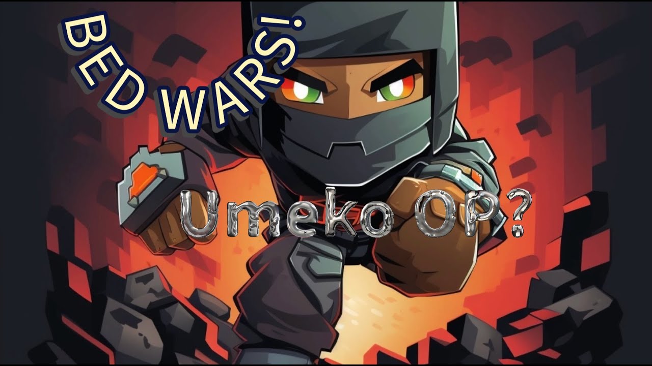 Unleashing Chaos: Is the Umeko Kit Too Powerful in Roblox Bed Wars? 🚂🎮🔥 ...