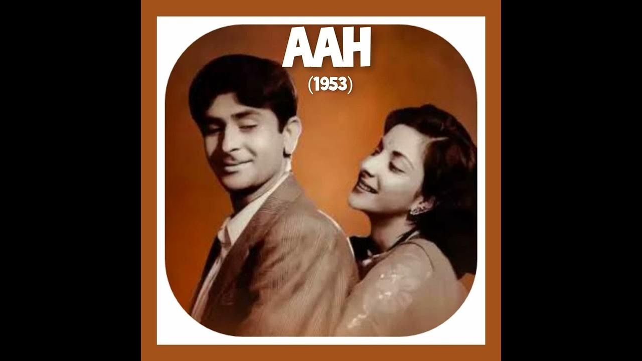 Ye sham ki tanhaiya aise mein tera gam....Film Aah (1953) Lata Mangeshkar - YouTube