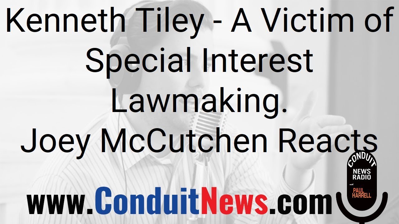 Kenneth Tiley - A Victim of Special Interest Lawmaking. Joey McCutchen ...