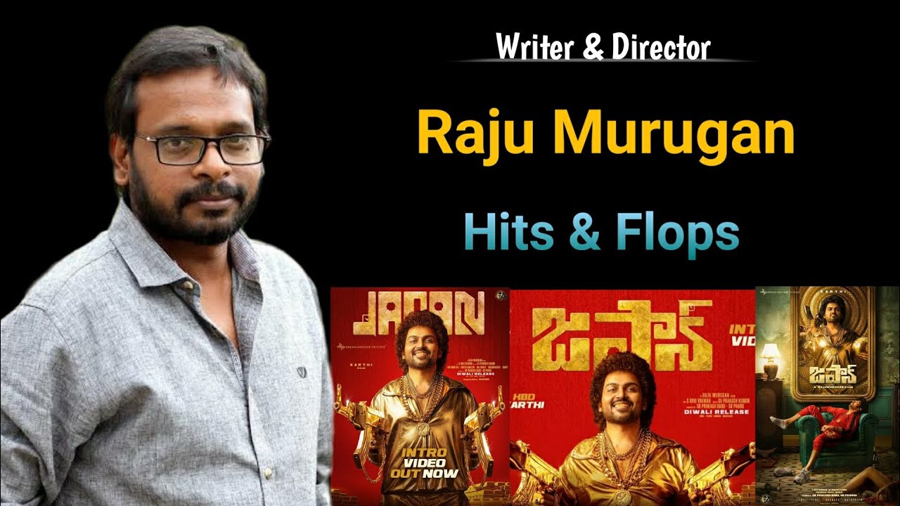 director raju murugan movies list | raju murugan movies | karthi Japan ...