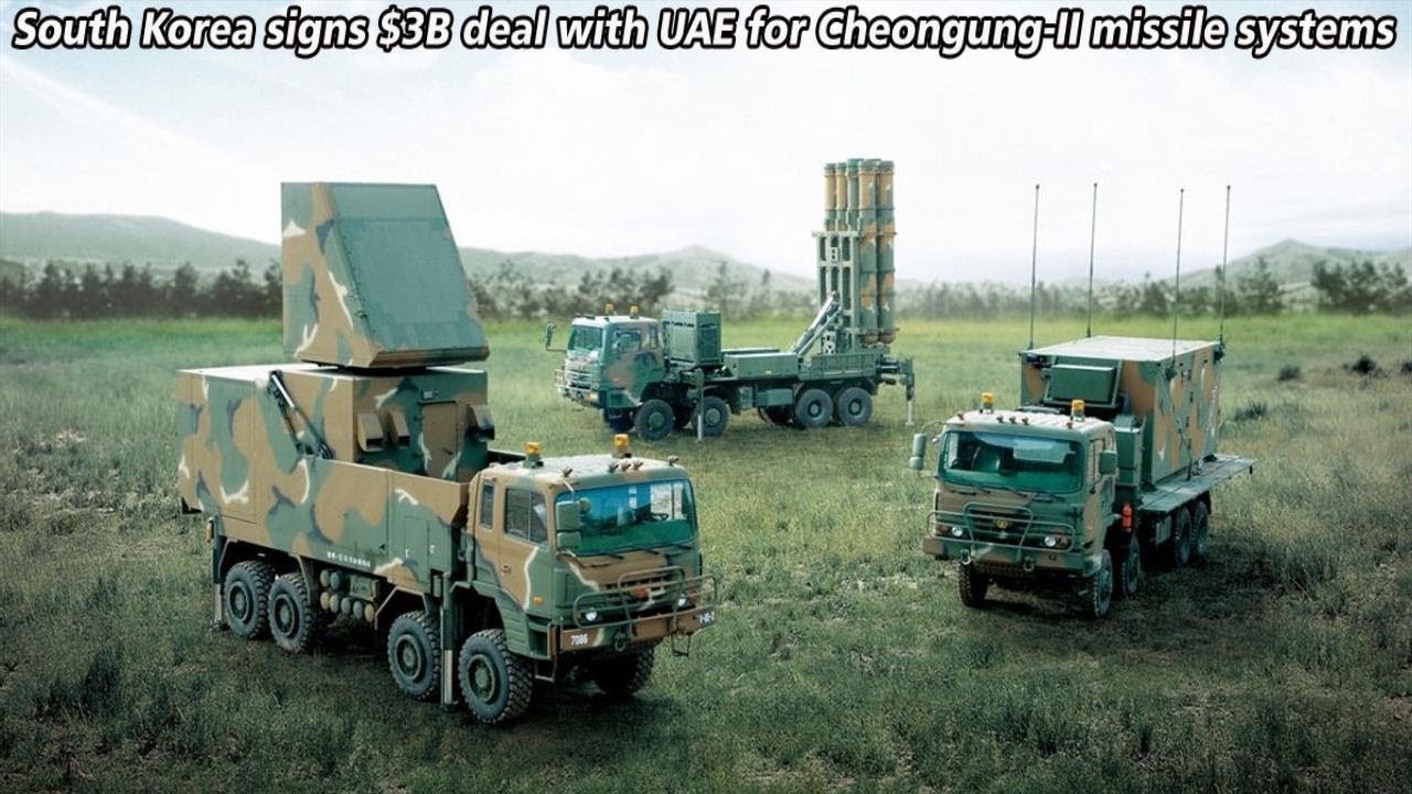South Korea signs $3B deal with UAE for Cheongung II missile systems ...