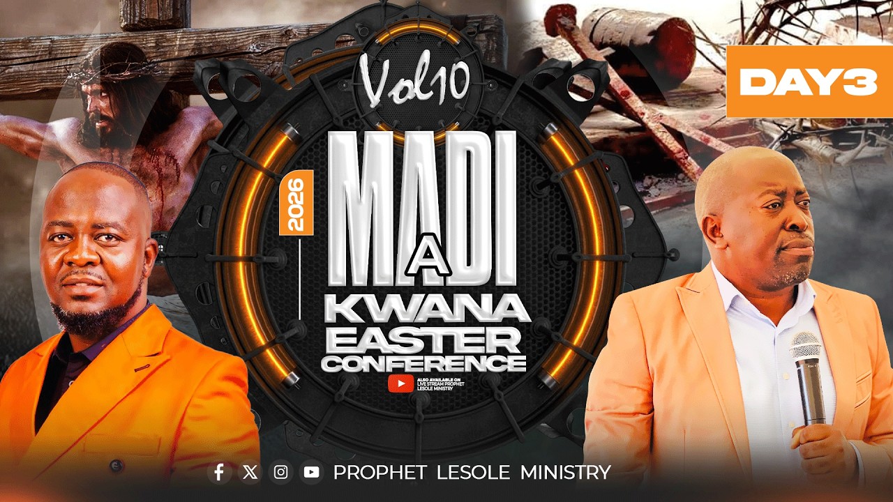 Madi A Kwana Easter Conference Vol 10 | Day 3 - YouTube
