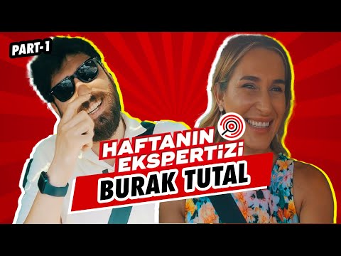 Haftanın Ekspertizi - Burak Tutal | 2. Bölüm 1. Kısım