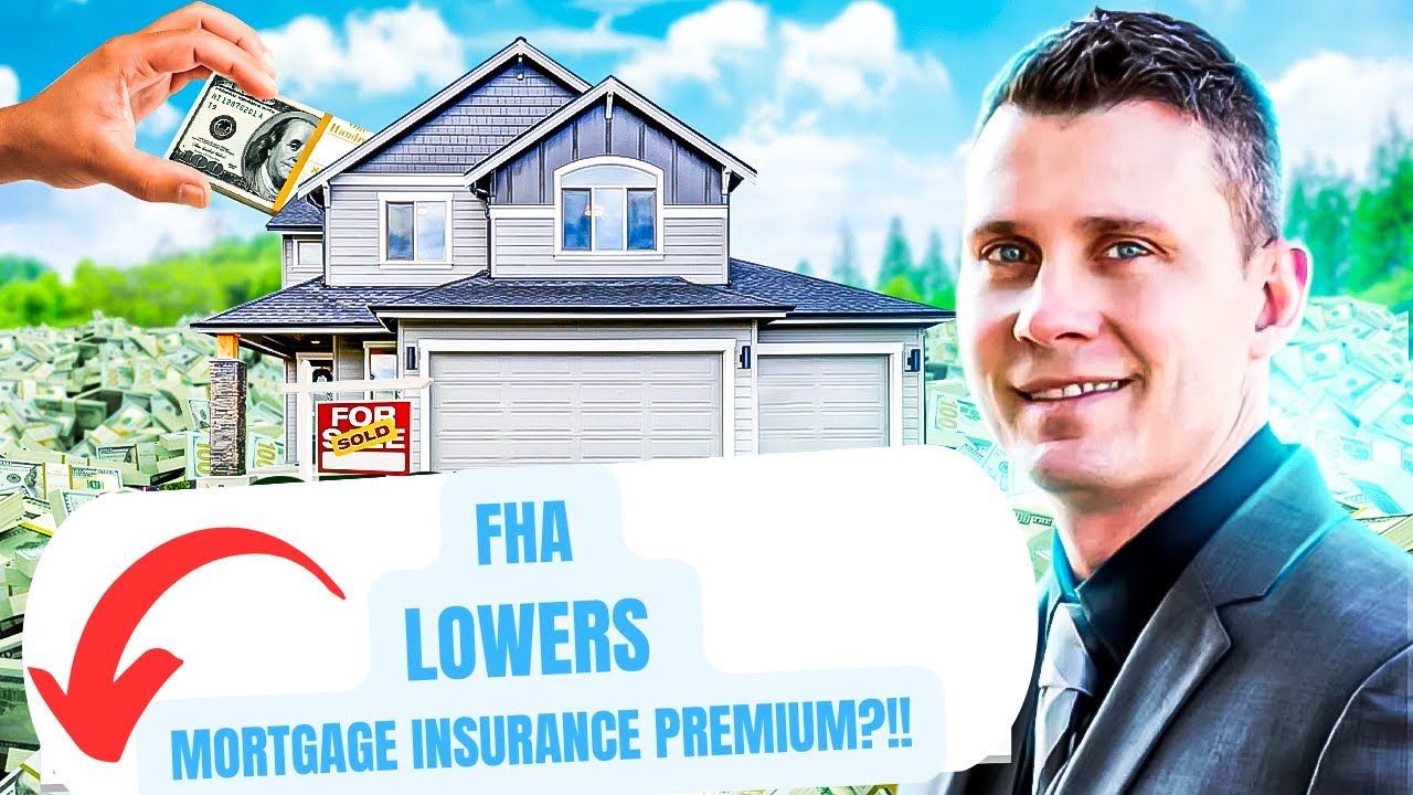 Exciting News: FHA Unveils Lower Mortgage Insurance Premiums! - YouTube