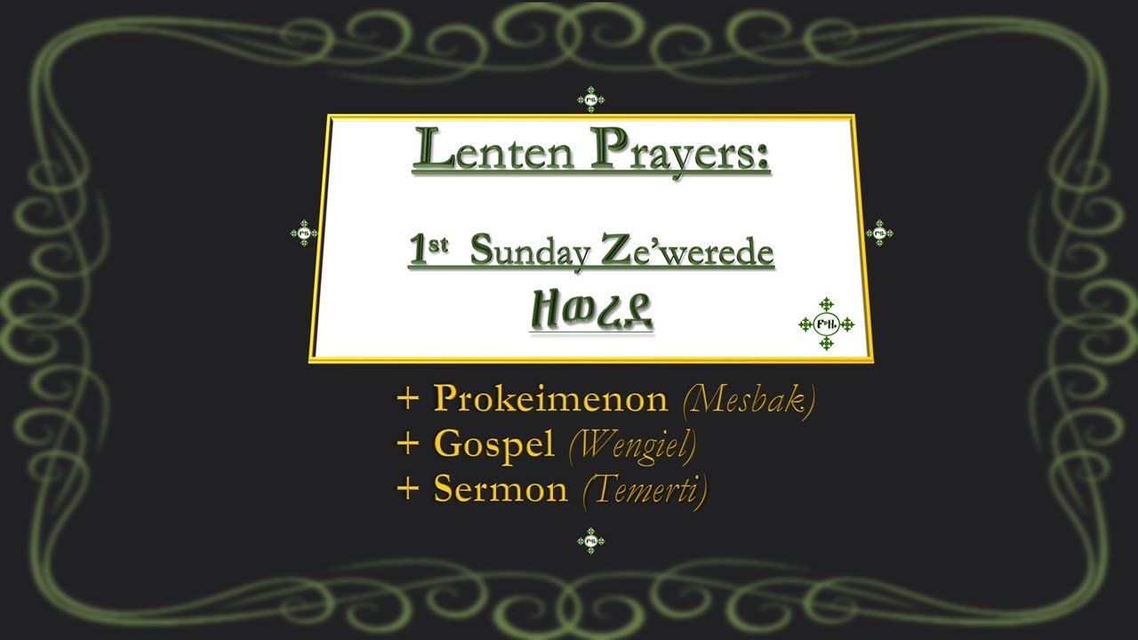Lenten Prayers: 1st Sunday {Zewerede} +++ Chants & Sermon +++ - YouTube