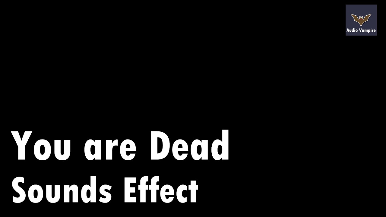 You are Dead Sound Effect - YouTube