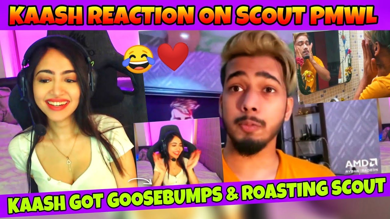 Kaash Reaction On Scout PMWL🔥 | Kaash Got Goosebumps & Roasting Scout - YouTube
