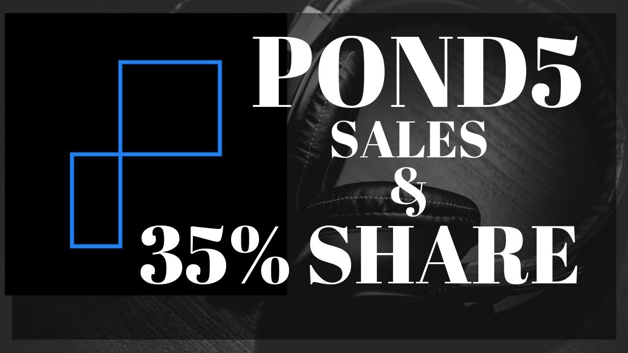 Pond5 Sales and The 35% Share Cut - YouTube