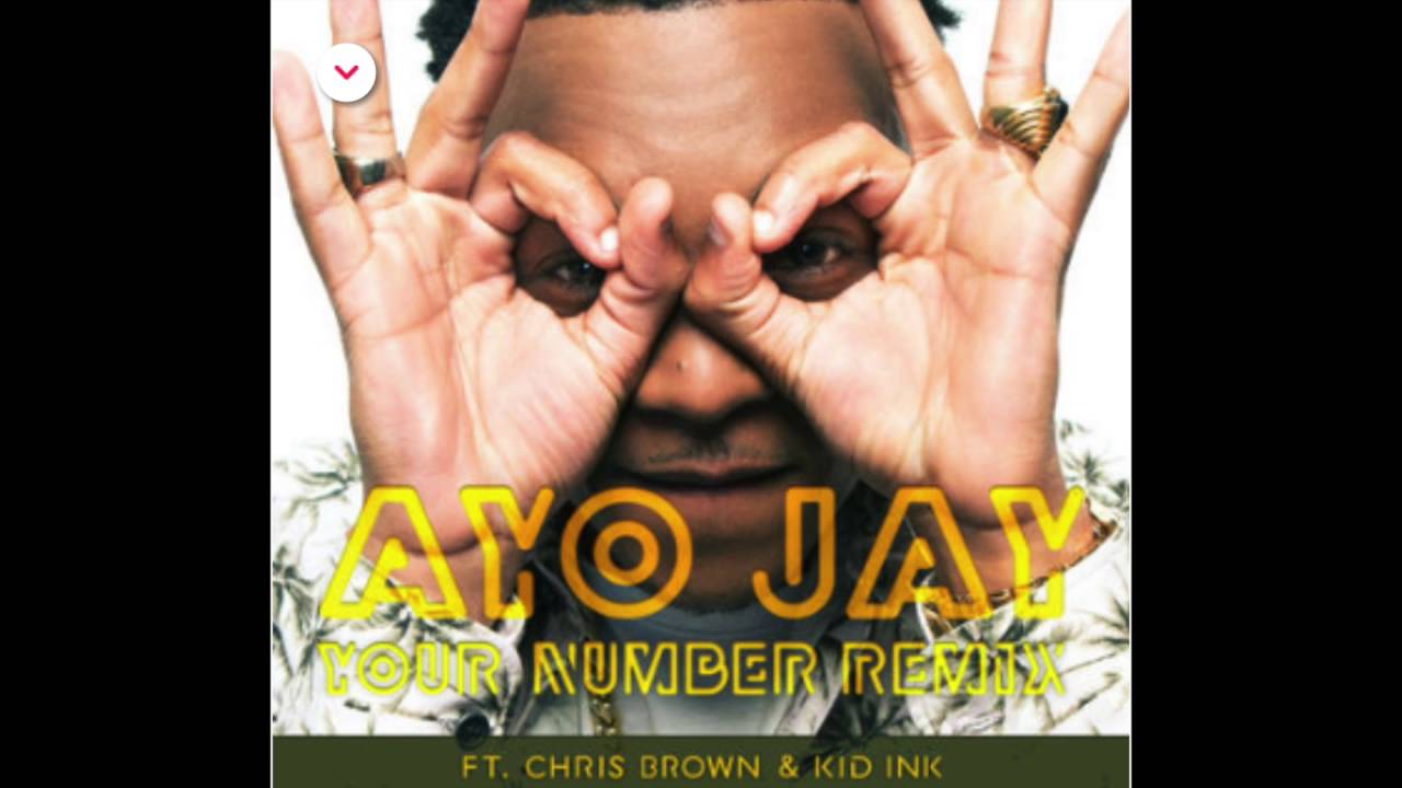 Ayo Jay – 'Your number' (Official Remix) ft Chris Brown, Kid Ink - YouTube