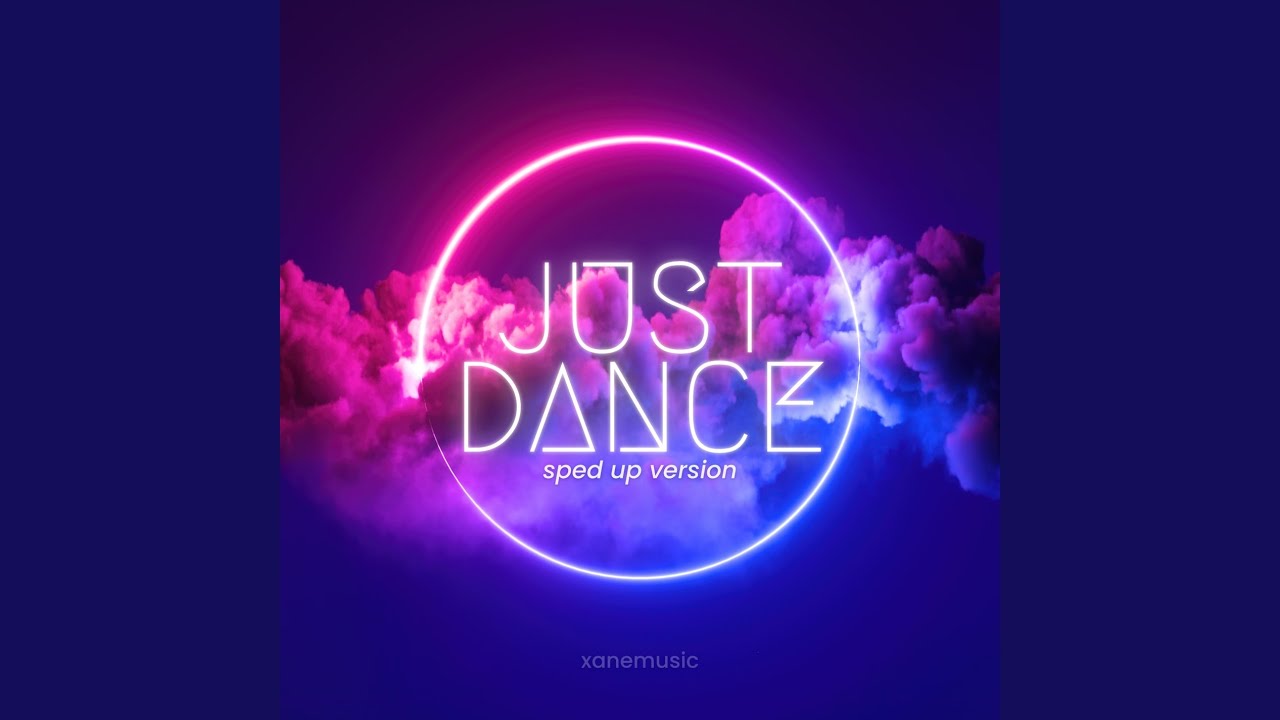 Just Dance Sped Up Remix Youtube Music