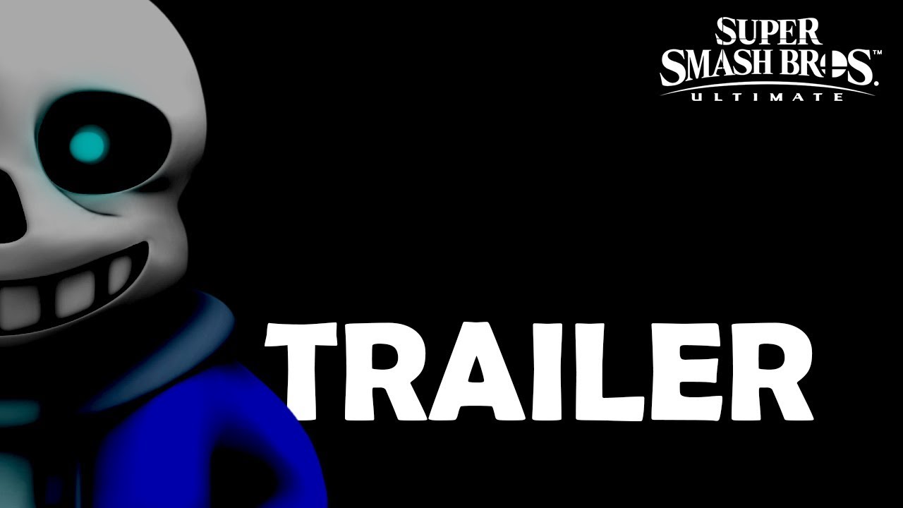 SUPER SMASH BROS ULTIMATE SANS DLC REVEAL TRAILER - YouTube