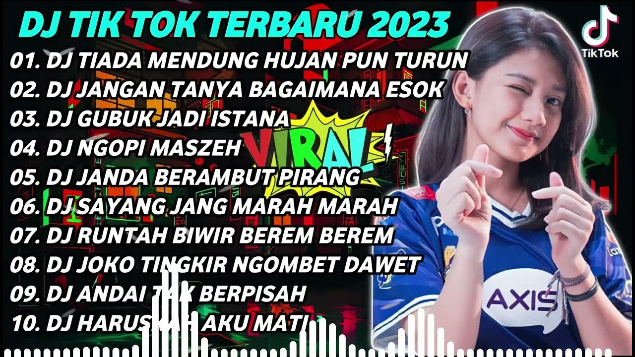 DJ TIKTOK TERBARU 2023 - DJ TIADA MENDUNG HUJAN PUN TURUN X DJ JANGAN TANYA BAGAIMANA ESOK X ...
