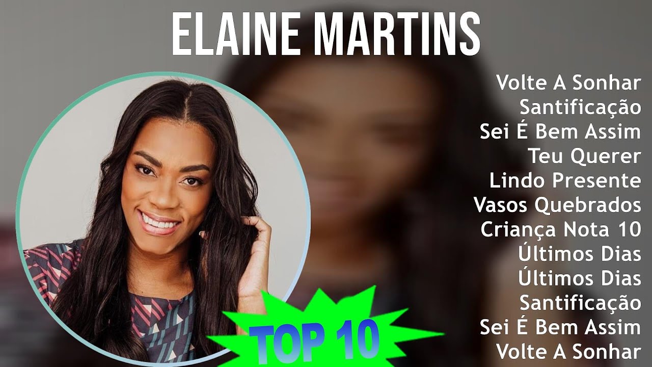 E L A I N E M A R T I N S Mix Maiores Sucessos One ~ Top Latin Music
