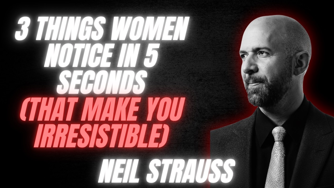 3 Things Women Notice in 5 Seconds (That Make You Irresistible) | Neil ...