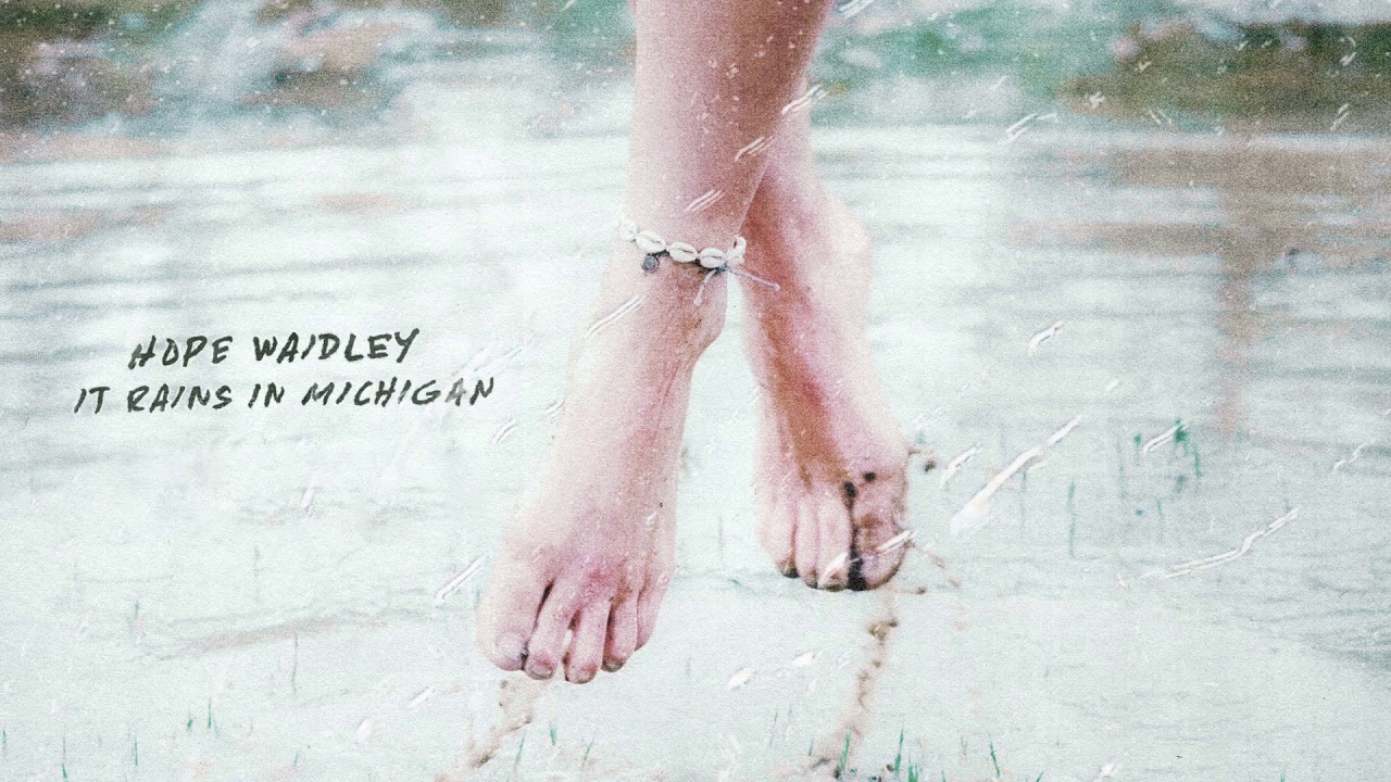 Hope Waidley - It Rains In Michigan [Official Audio] - YouTube