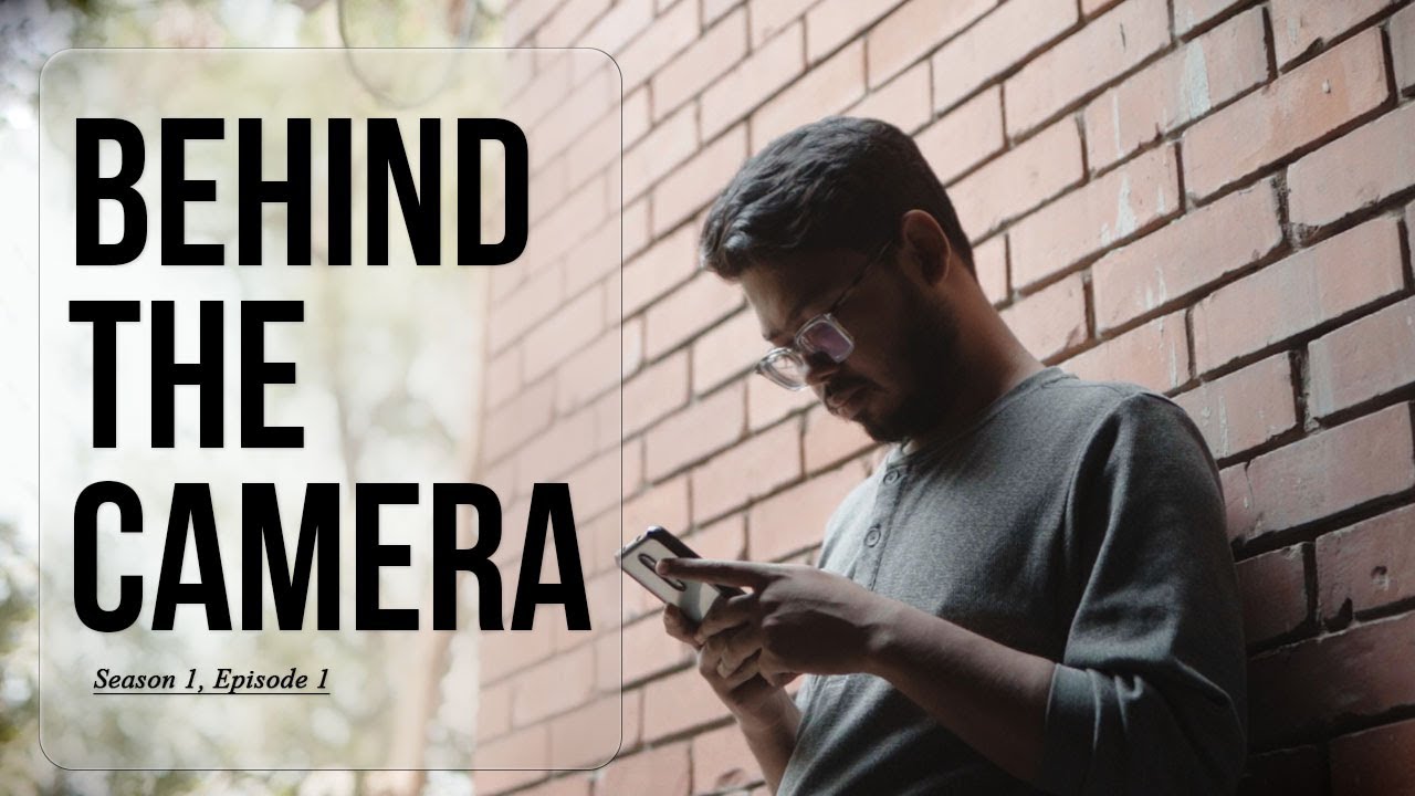 BEHIND THE CAMERA | Season 1, Episode 1 | Mahdin Shafiq Omi | Sony ...