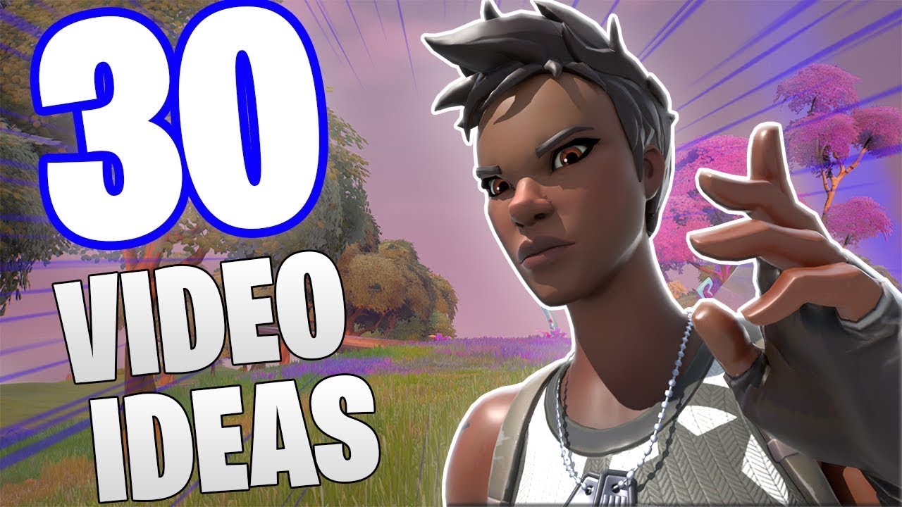 30 BEST Fortnite Video Ideas That Will Grow Your Channel in Chapter 5 ...
