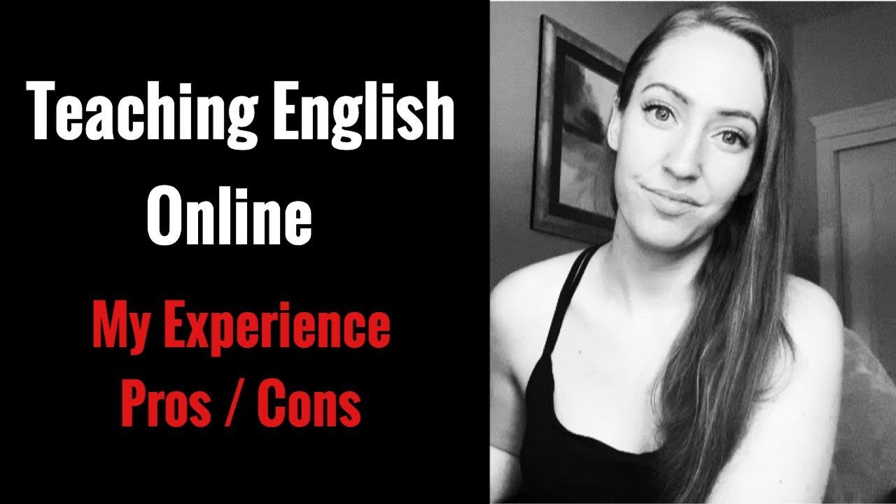 Teaching English Online | My Experience | Pros & Cons - YouTube
