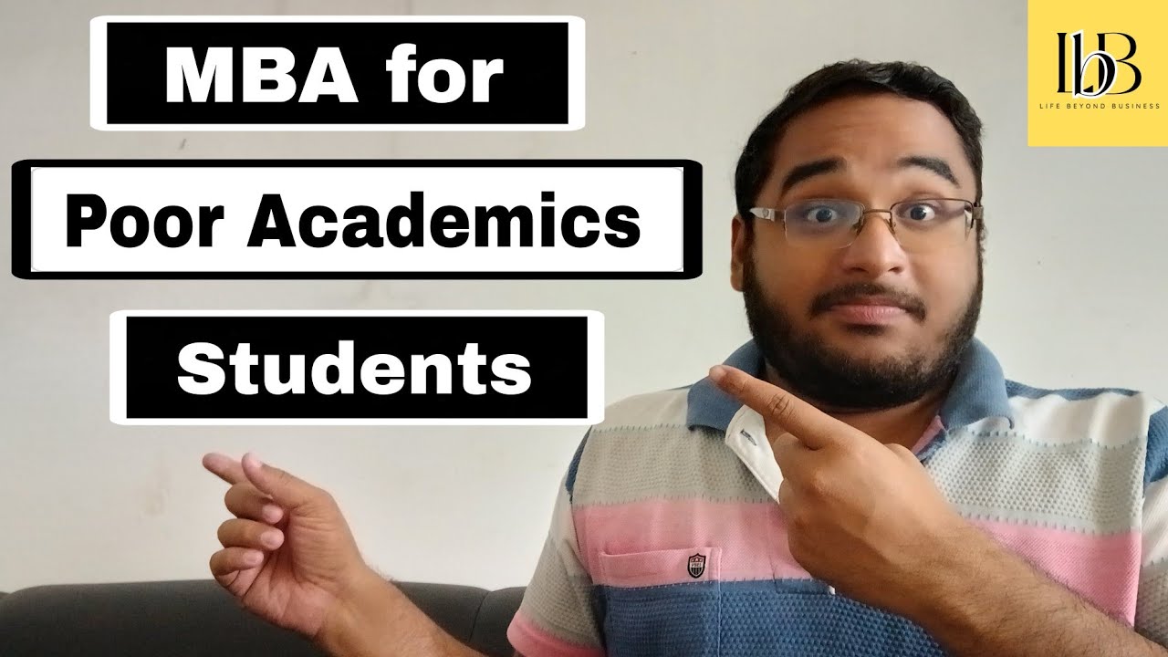 MBA for Students with Poor Academic Profile | IIMs, IITs MBA with Low ...