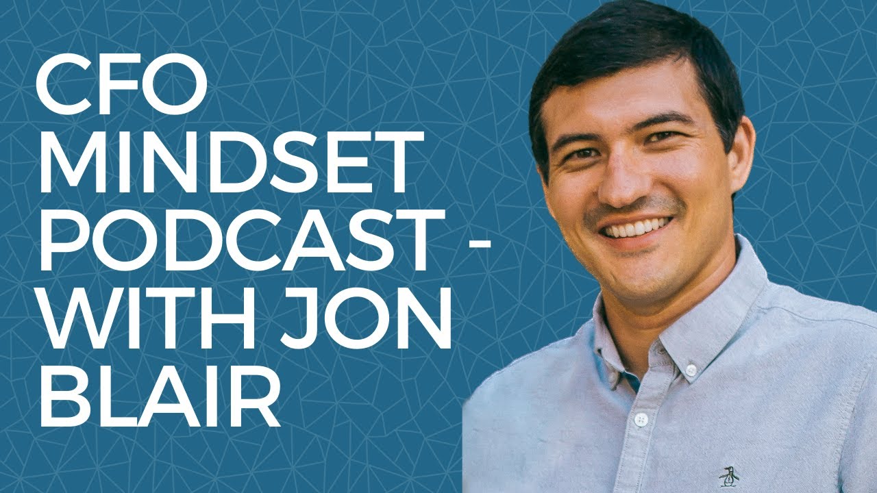 CFO Mindset Podcast with Jon Blair - YouTube
