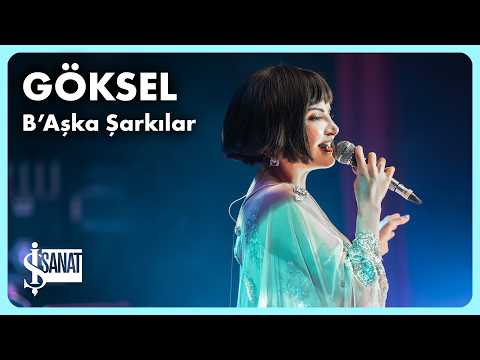 Göksel B’aşka Şarkılar ile İş Sanat Sahnesi’nde!
