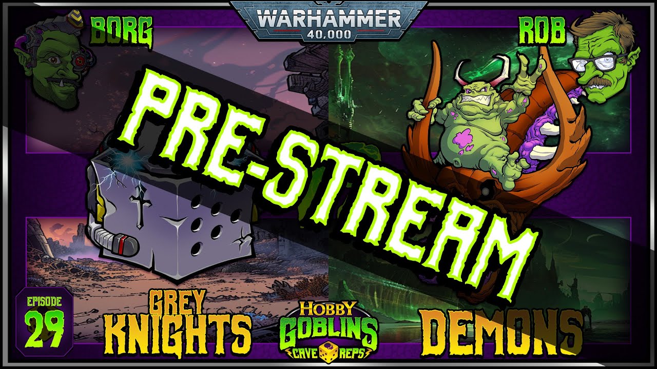 ep. 29 Grey Knights vs Demons Pre-Stream - YouTube