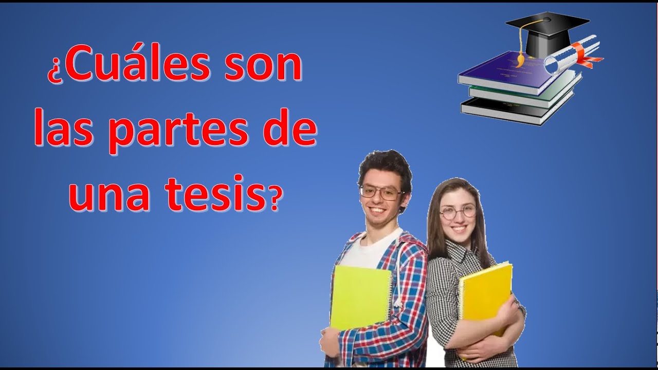 ¿Cuáles son las partes de una tesis? - YouTube