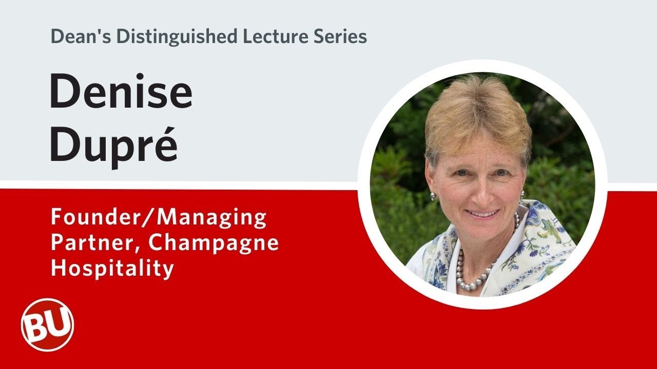 Denise Dupré, Champagne Hospitality - Dean's Distinguished Lecture ...
