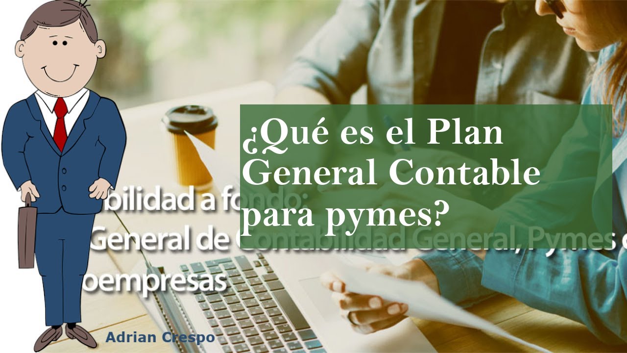 ¿Qué es el Plan General Contable para pymes? - YouTube