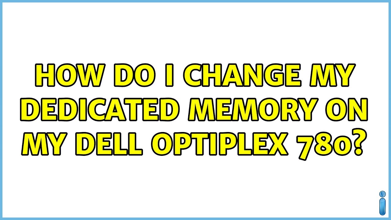 How do i change my dedicated memory on my dell optiplex 780? - YouTube