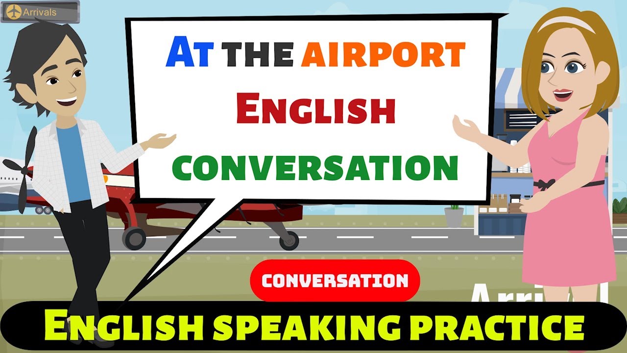 English speaking skills practice (At the airport ) Improve English ...